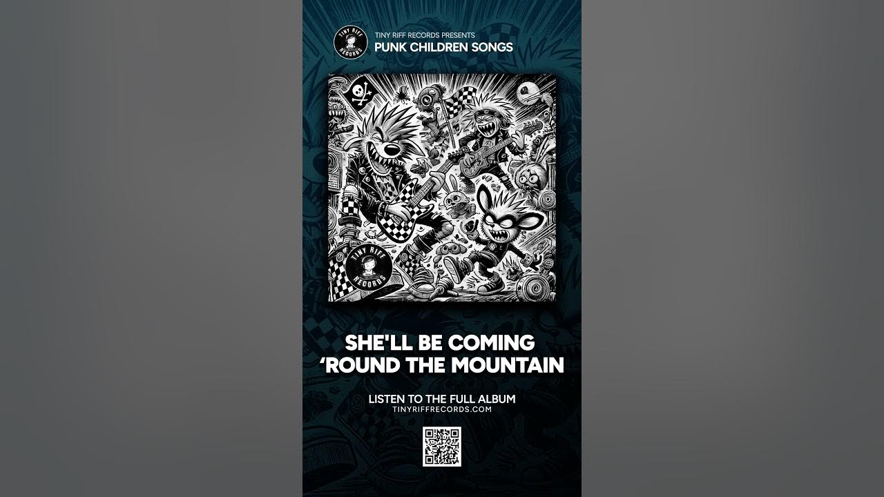 Shell be Coming Around The Mountain (Punk Rock Kid Songs ...