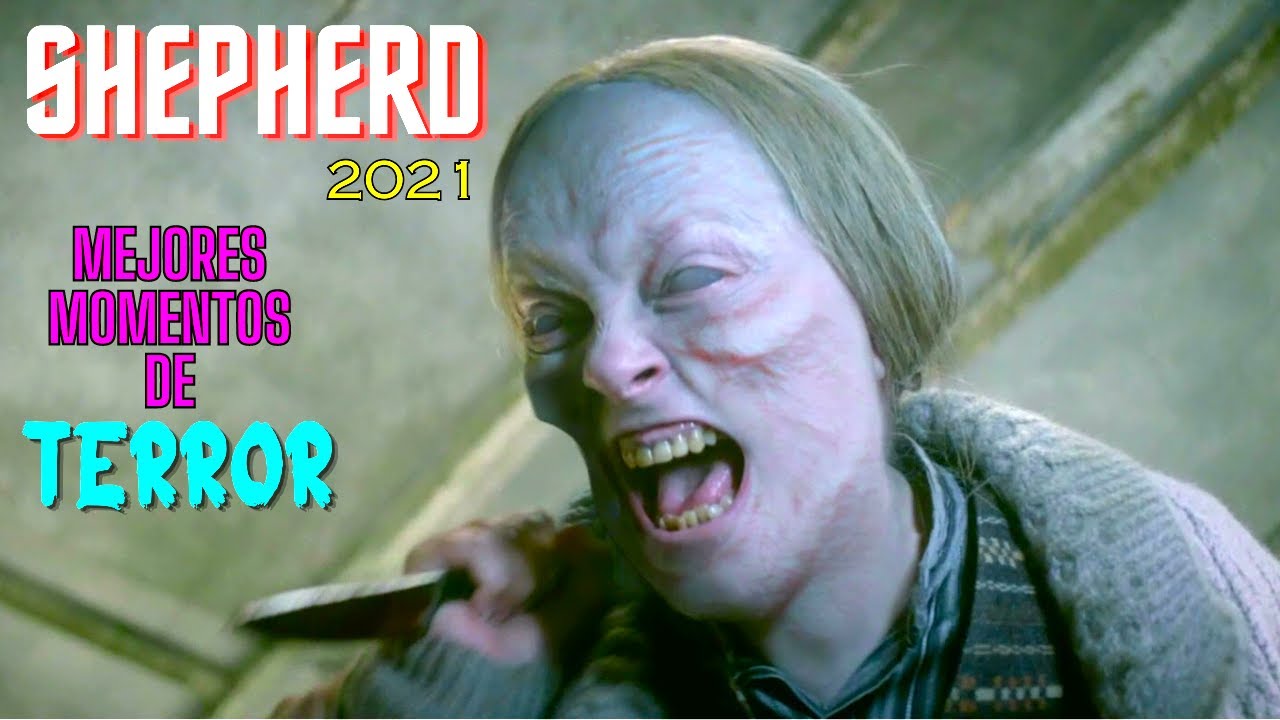 Shepherd 2021 Mejores Momentos de Terror - YouTube