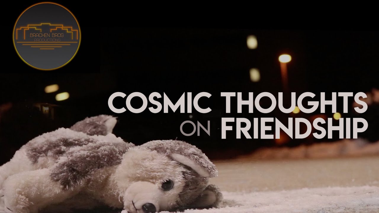 Cosmic Thoughts on Friendship | Short Film (2019) - YouTube