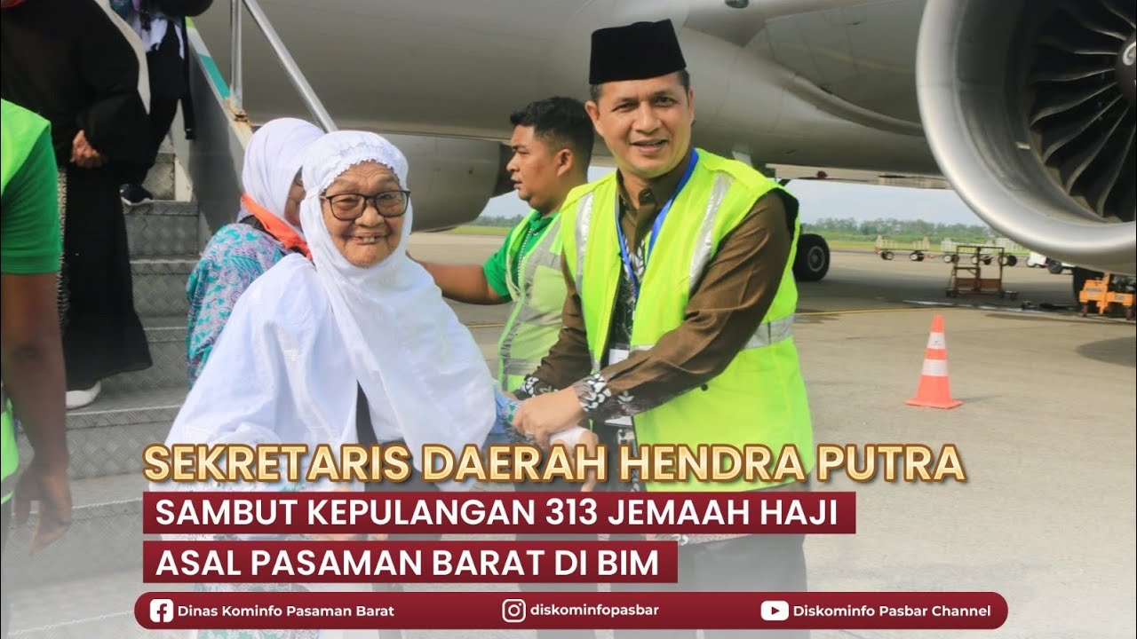 Sekda Hendra Putra Sambut Kepulangan 313 Jemaah Haji Asal Pasaman Barat ...