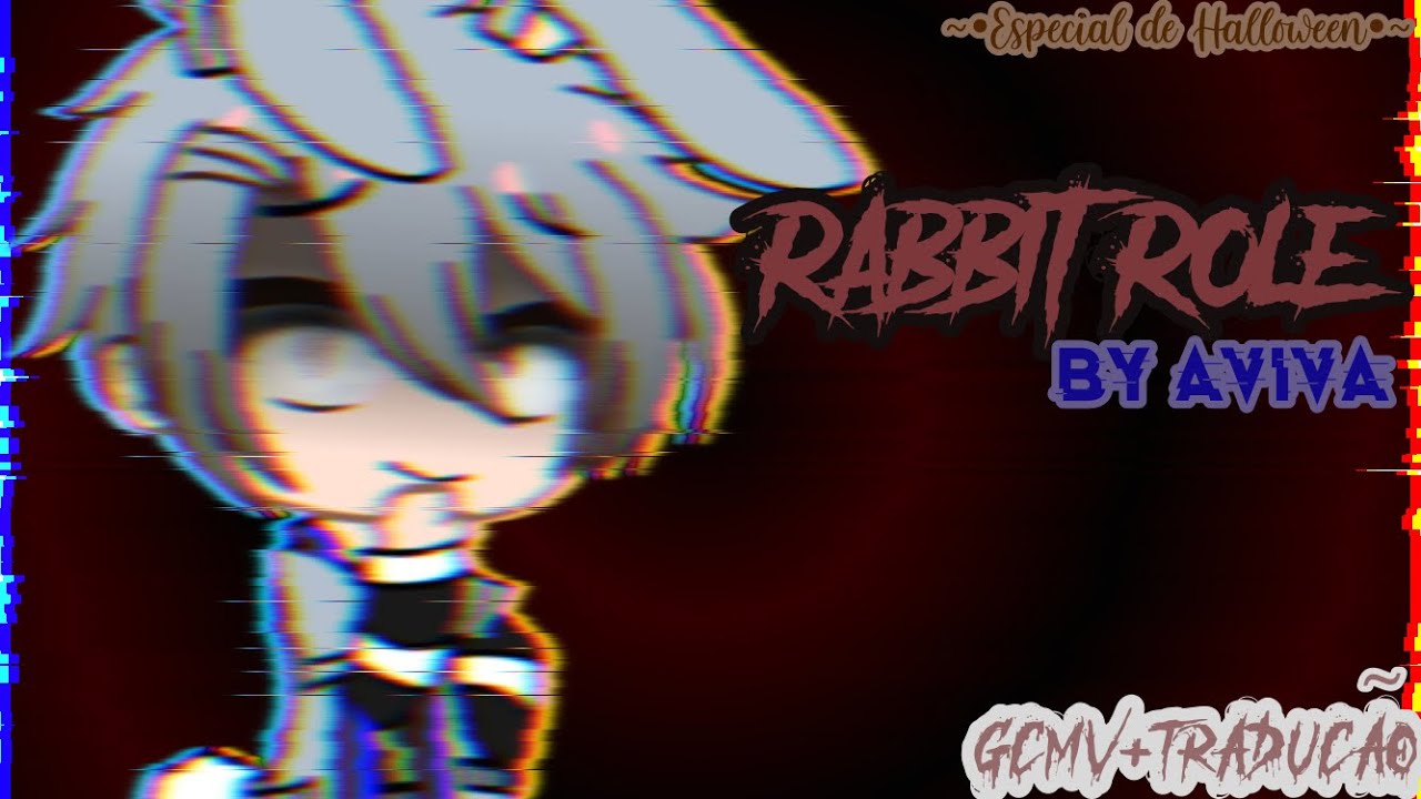 •Rabbit Role•||Gcmv+Tradução •{Especial de Halloween}• - YouTube
