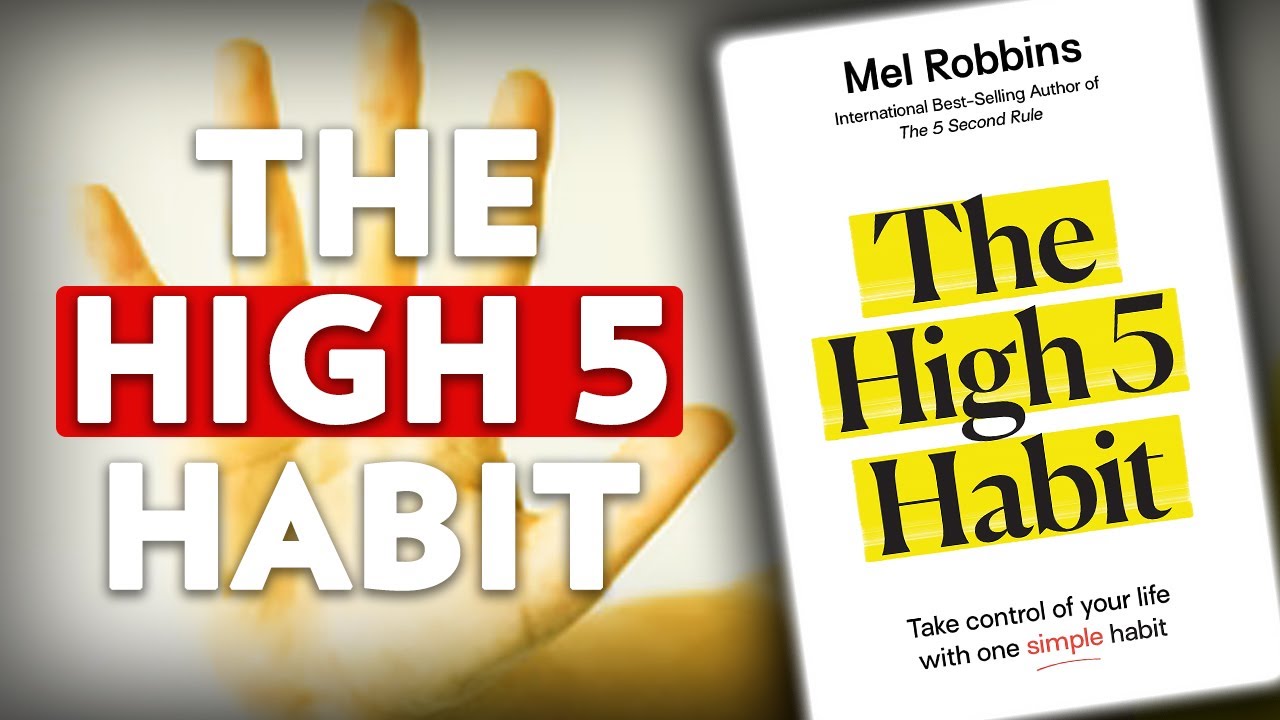 The High 5 Habit by Mel Robbins (BOOK INSIGHTS) - YouTube