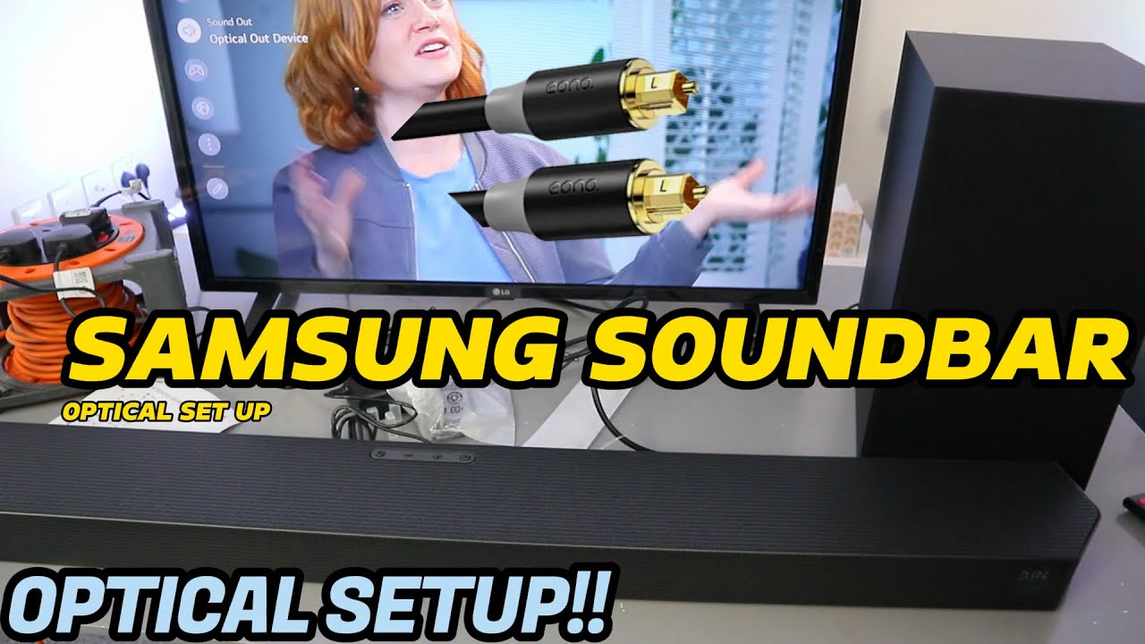 How to Hook up and Connect A SAMSUNG Soundbar To Your TV With Optical ...