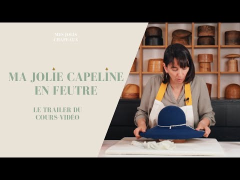 Comment réaliser un chapeau en feutre ? Bande annonce - Cours vidéo ...