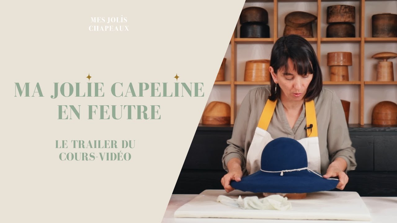 Comment réaliser un chapeau en feutre ? Bande annonce - Cours vidéo ...