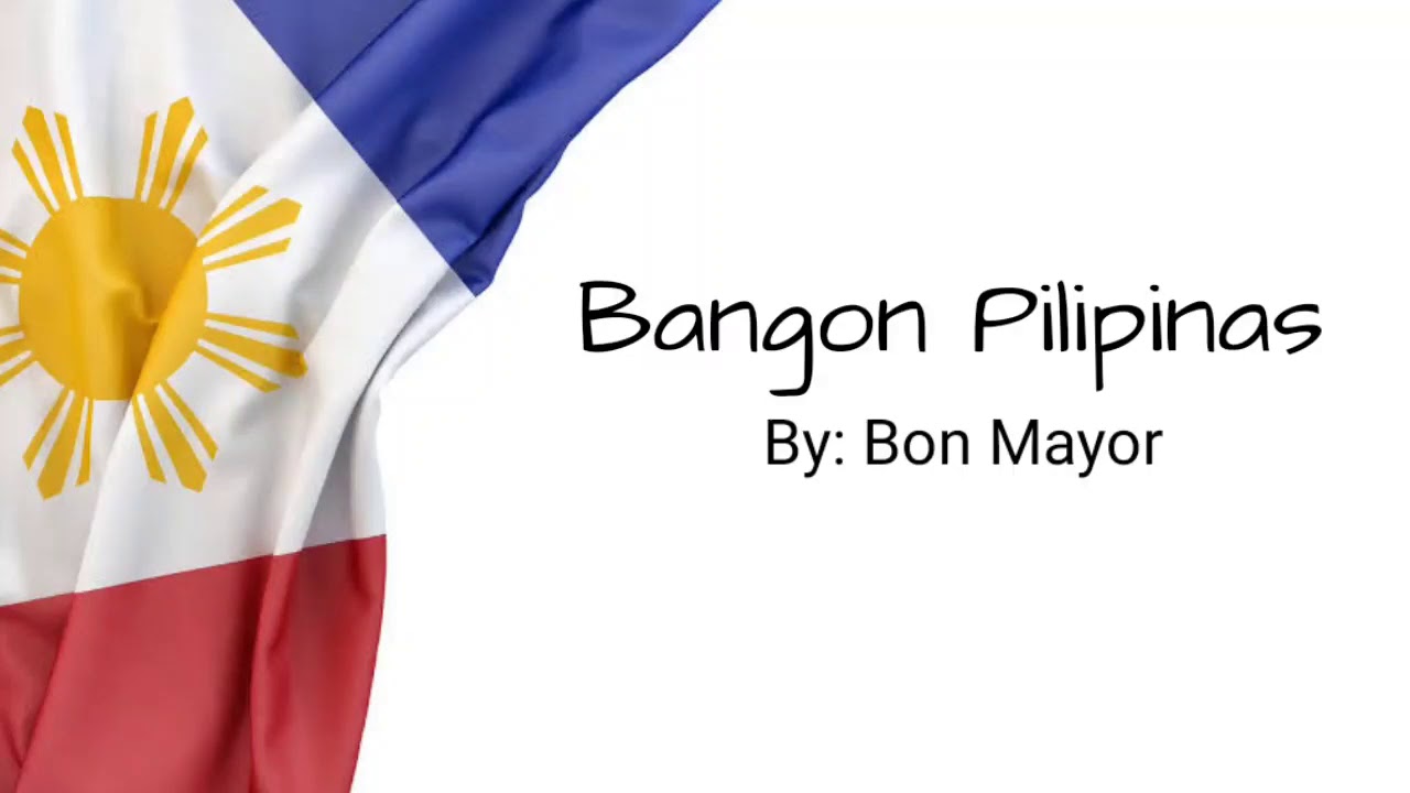 Bangon Pilipinas | Original Song By Bon Mayor - YouTube