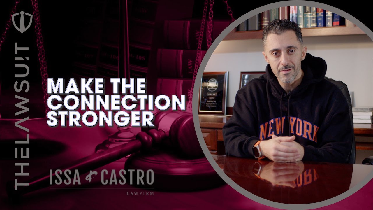 Make the Connection Stronger | Issa & Castro Law Firm - YouTube