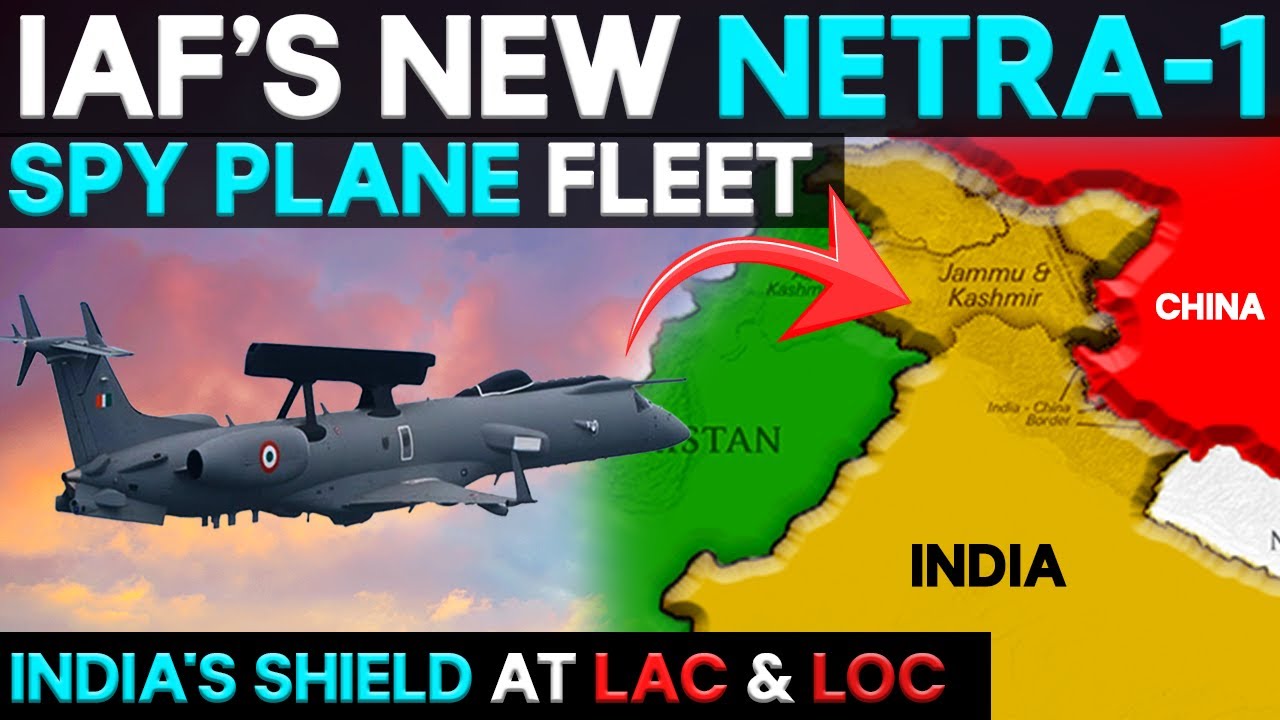 Indian Air Force's Netra 1: Ensuring Security at LAC & LOC | Indian ...