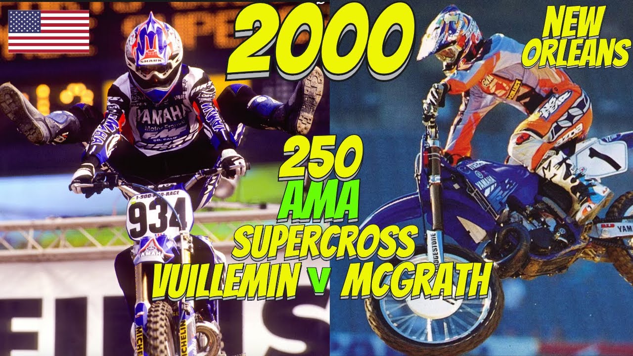 2000 AMA 250 SUPERCROSS - VUILLEMIN vs McGRATH - NEW ORLEANS - YouTube