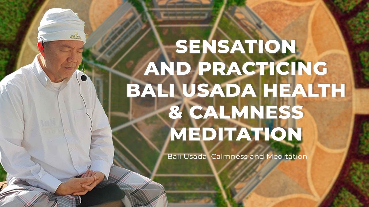 Sensation and Practice Bali Usada Health and Calmness Meditation - YouTube