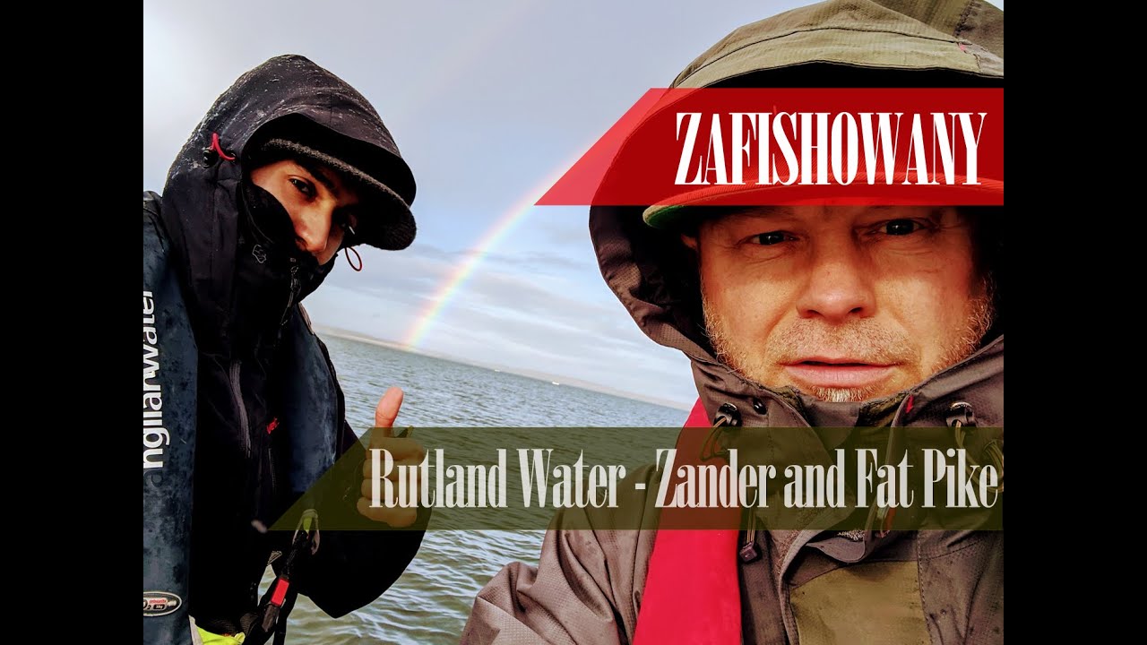 Zafishowany #67: Rutland Water, last session of the 2019, zander and ...