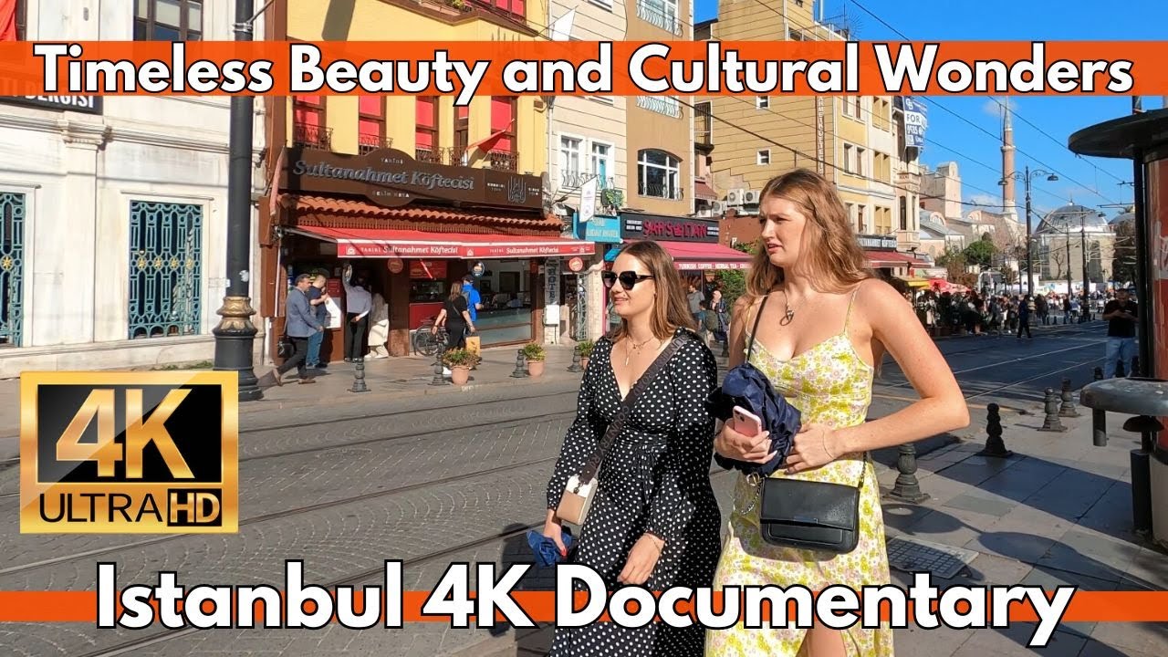 Istanbul 4K Documentary: Timeless Beauty and Cultural Wonders in Ultra ...