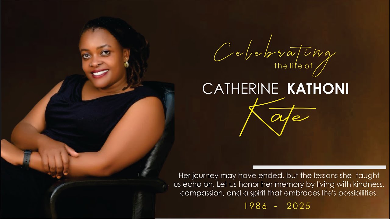 A FINAL REST OF THE LATE CATHERINE KATHONI (KATE) 1986 - 2025 - YouTube
