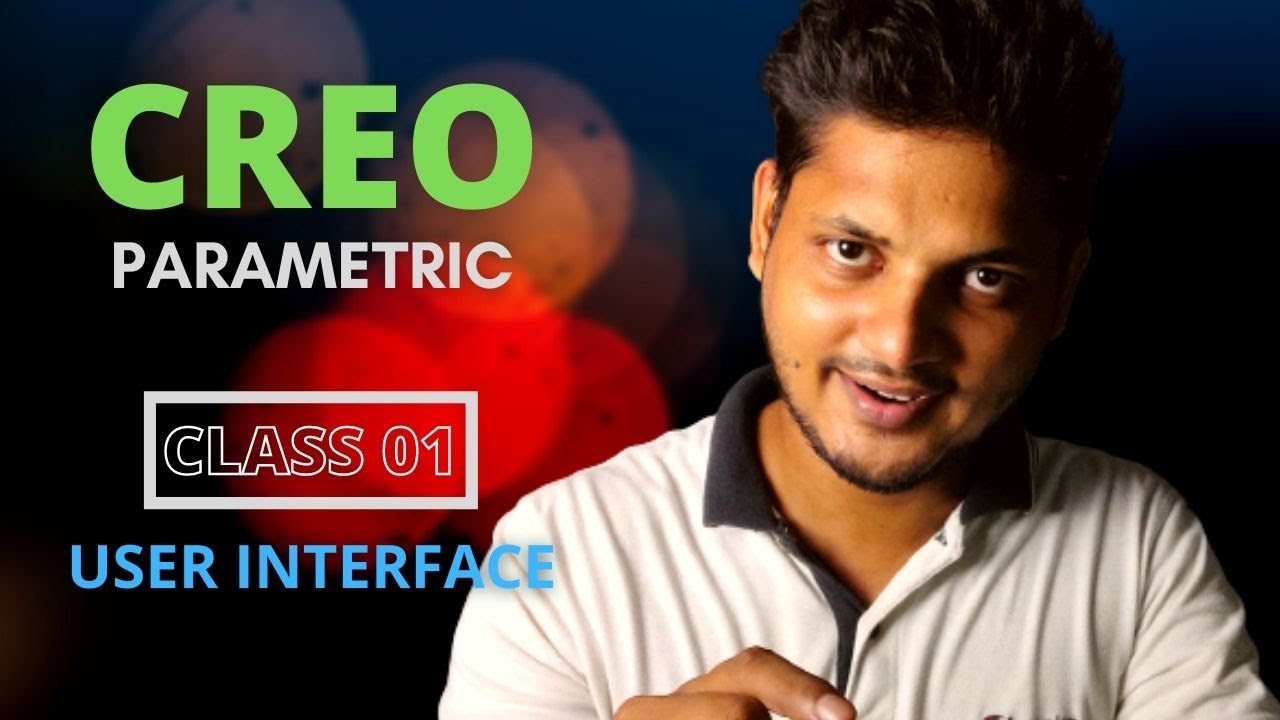 CREO User Interface || Class 01 - YouTube