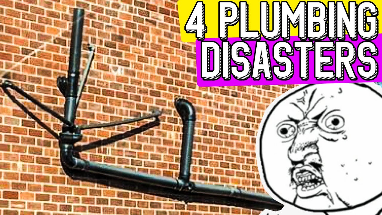 PLUMBING DISASTERS | 4 Pics of Plumbing Fails - YouTube