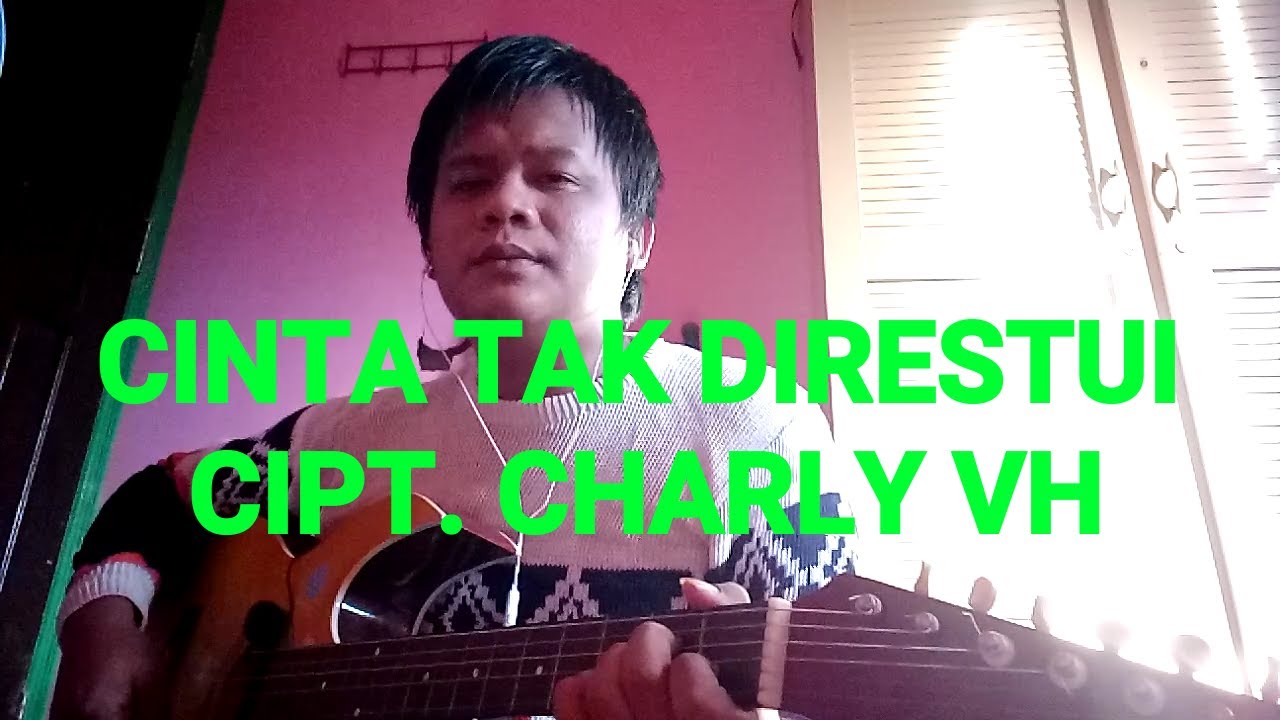 CINTA TAK DIRESTUI - CIPT. CHARLY VH (COVER HELMI HIDAYAT) - YouTube