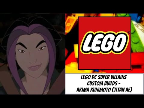 LEGO DC Super Villains Custom Builds - Akima Kunimoto (Titan AE) - YouTube