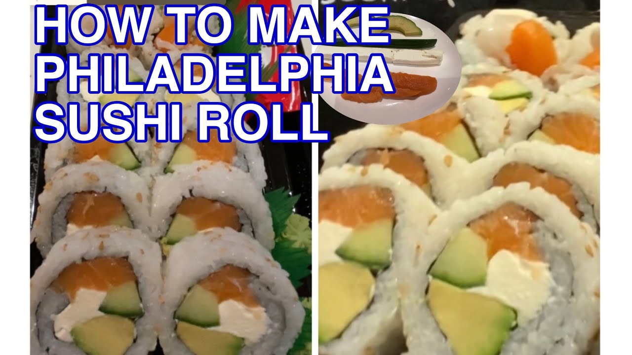 HOW TO MAKE PHILADELPHIA SUSHI ROLL - YouTube