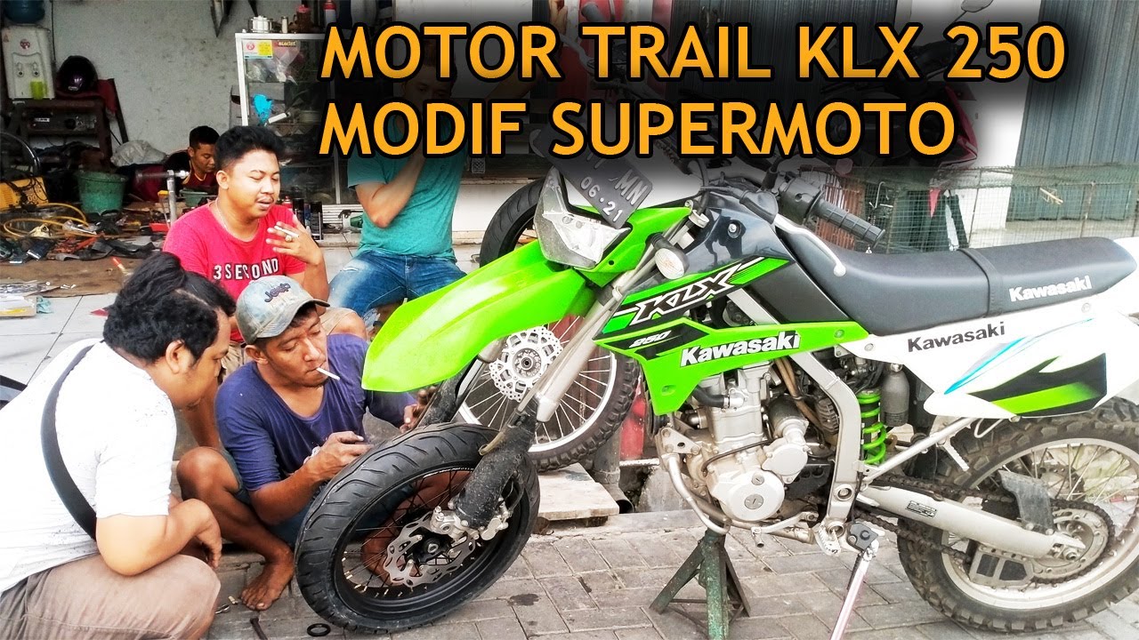 Motor Trail Kawasaki KLX 250 Modif Supermoto - YouTube
