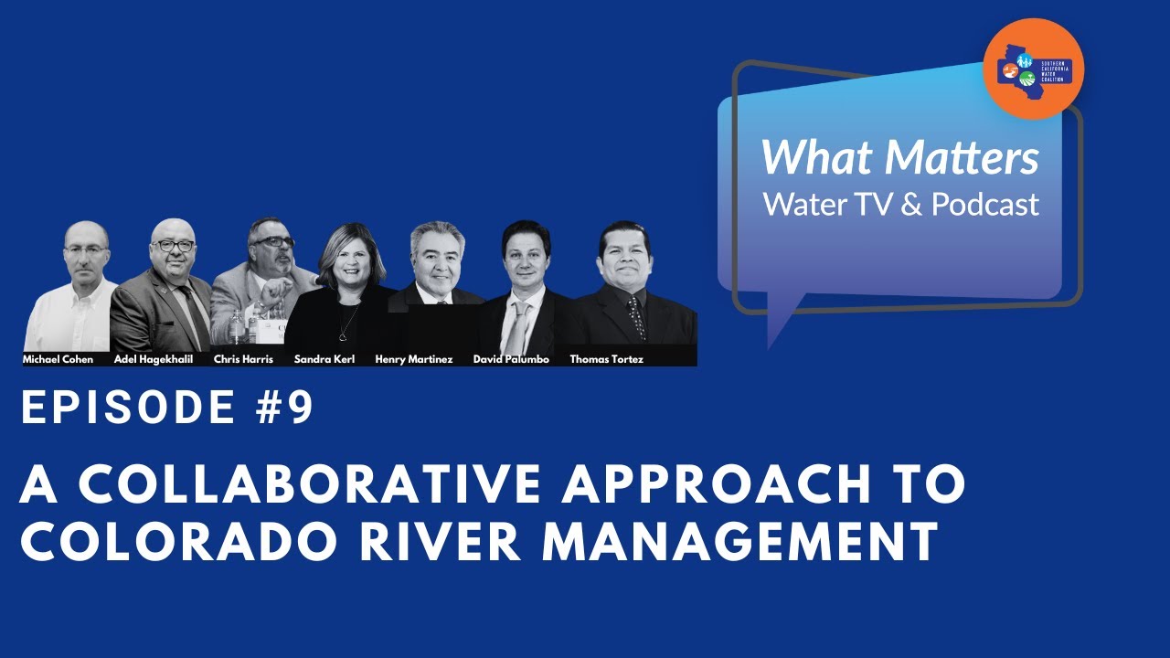 #9 - Collaborative Approach to Colorado River Management | What Matters ...