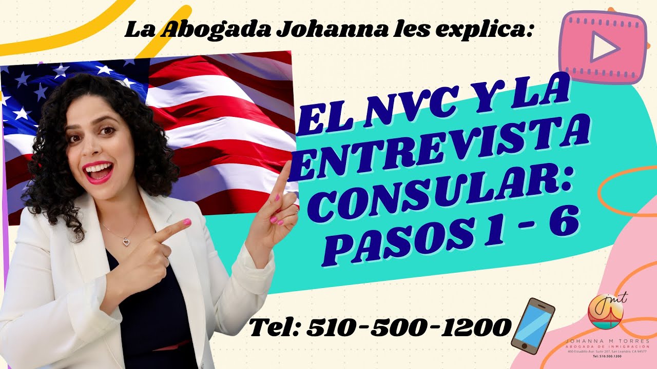 El NVC y la Entrevista Consular: Pasos 1-6 Para Obtener su Residencia ...