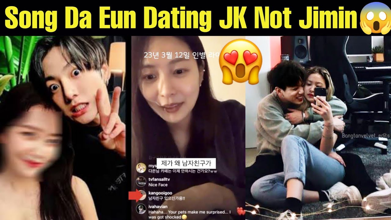 LIVE 🔴 Song Da Eun Confirm Dating Jungkook Not Jimin 😱 Song Da Eun ...