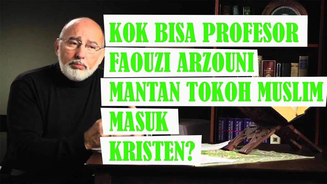 KOK BISA?! TOKOH DAN PROFESOR ISLAM INI MASUK KRISTEN??!! - YouTube