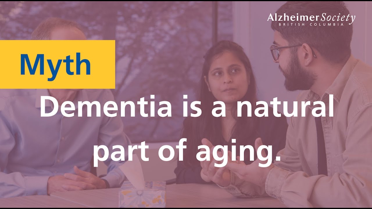 Support & education I Dispelling the myth: Dementia is a natural part ...