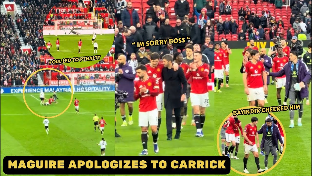 Harry Maguire Apologizes to Michael Carrick after his Unnecessary Foul ...