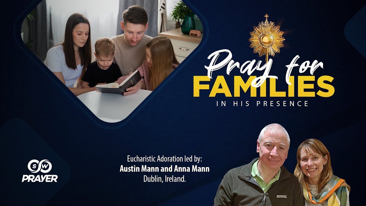 Eucharistic Adoration for Families| Austin Mann & Anna Mann,Ireland ...
