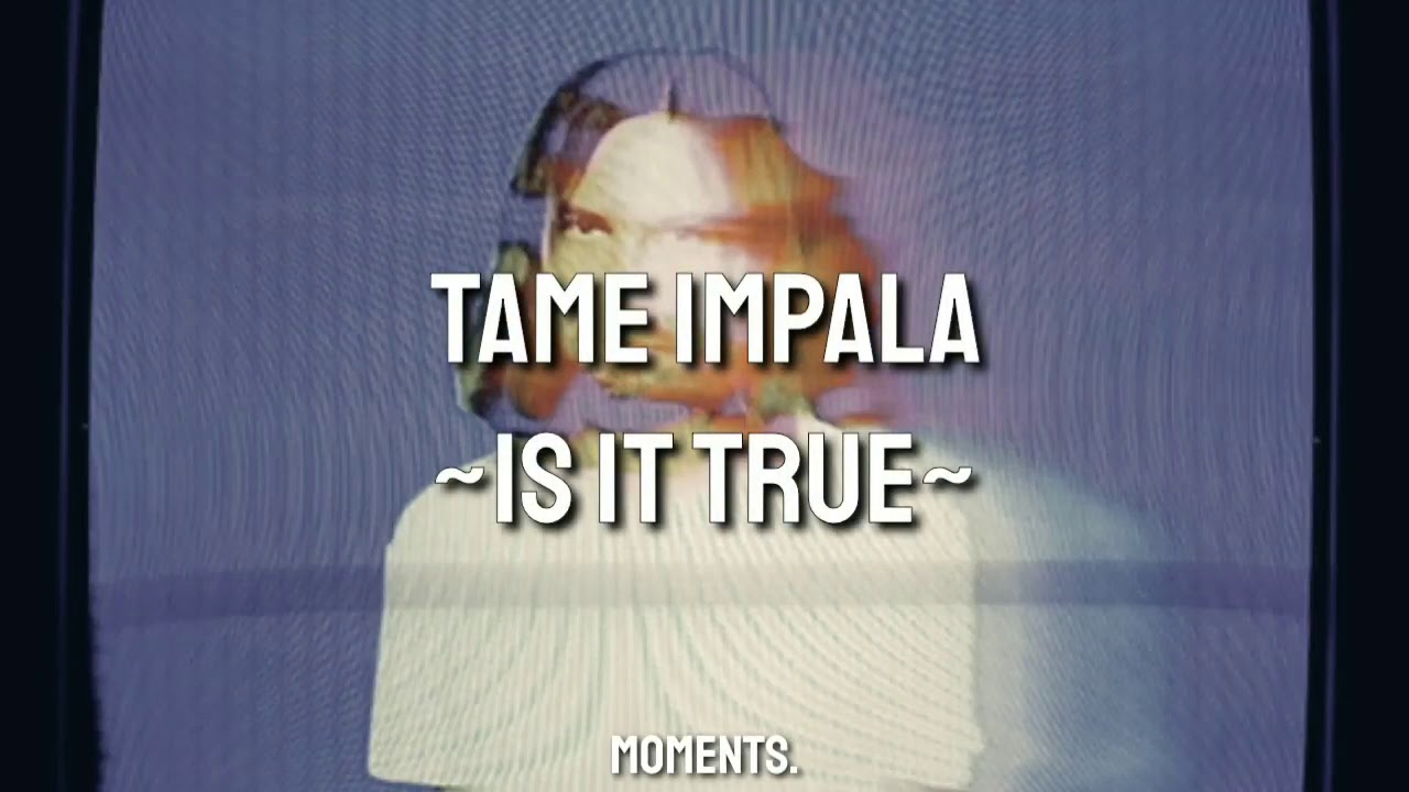Tame Impala//Is It True (Sub. Español) - YouTube