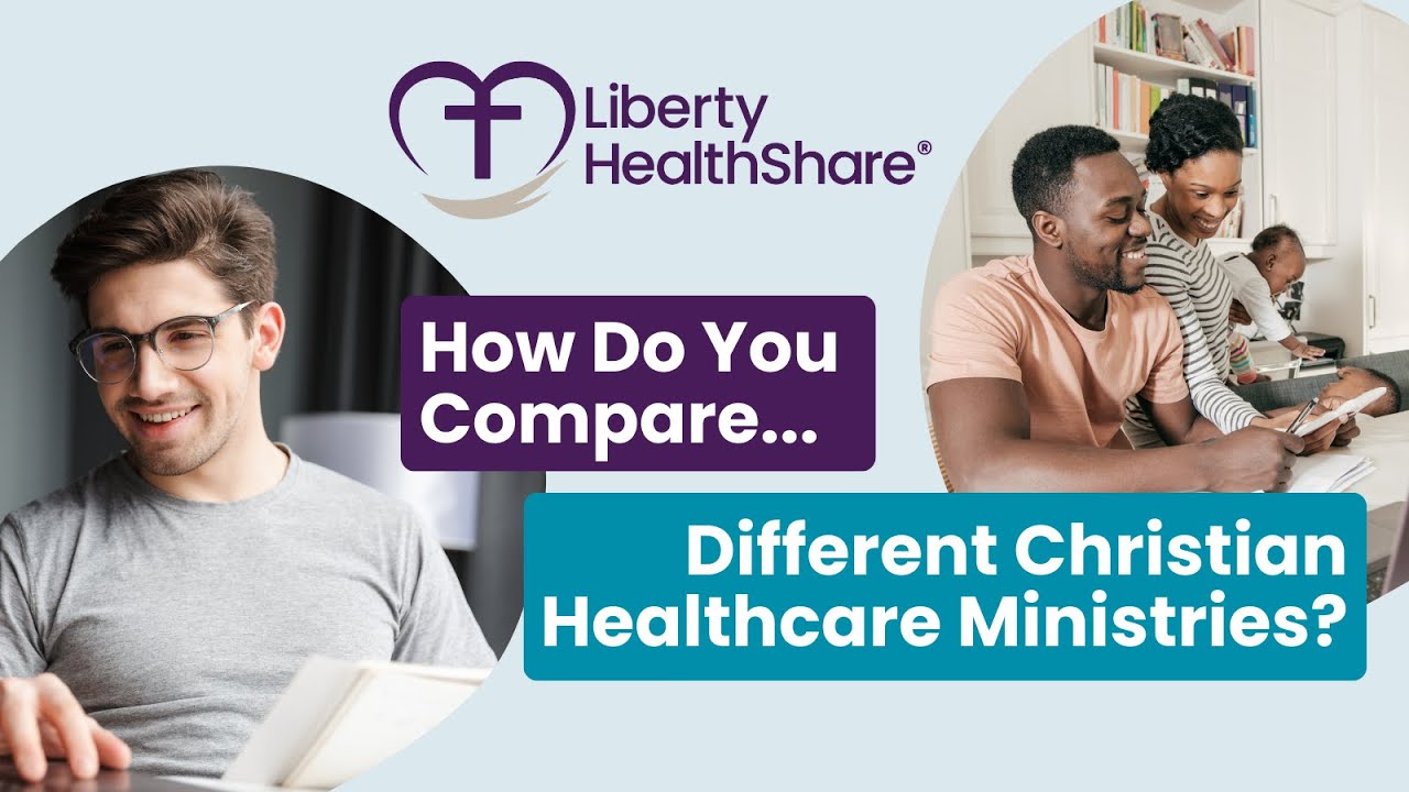 How Do You Compare Different Christian Healthcare Ministries?| Liberty ...