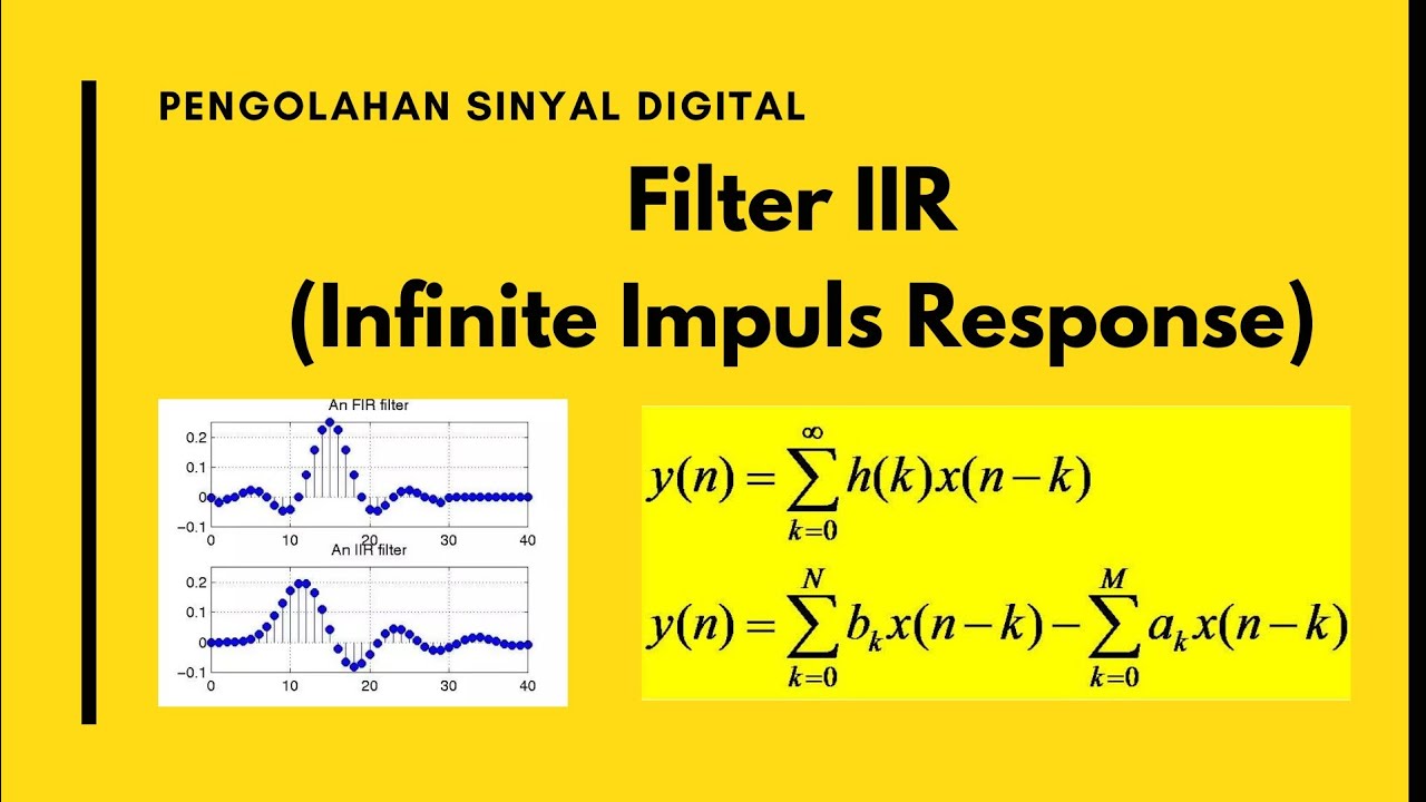 Filter Digital IIR | Pengolahan Sinyal Digital - YouTube