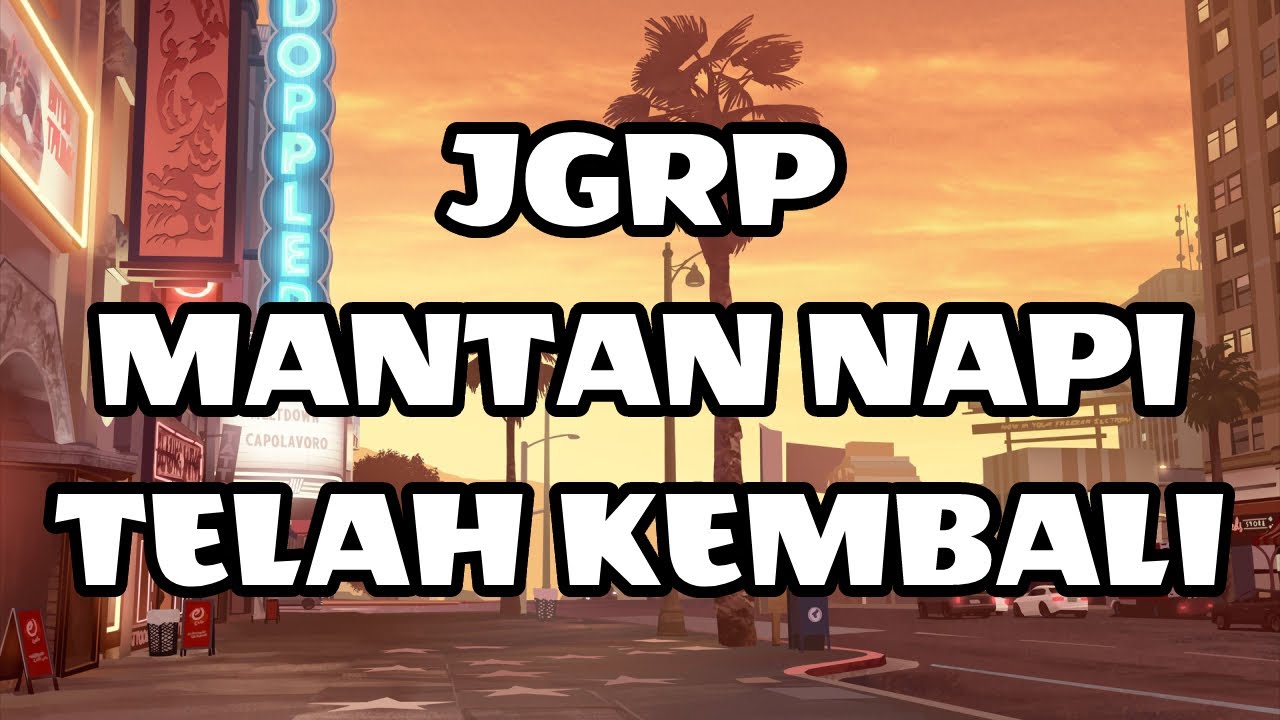 LIVE STREAM | GTA SA JGRP Mantan Napi JGRP #JGRP #JGRPLIVE - YouTube