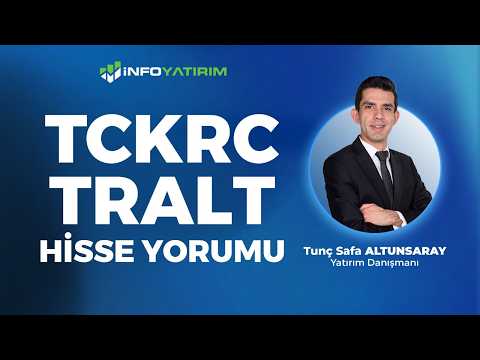 TCKRC - TRALT Hisse Yorumu I Tunç Safa Altunsaray '28 Haziran 2026' | İnfo Yatırım