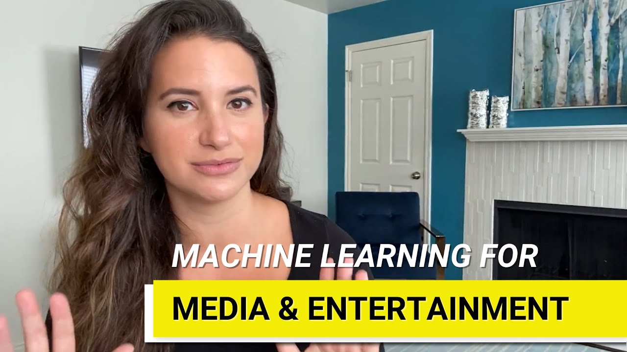 MACHINE LEARNING FOR MEDIA AND ENTERTAINMENT INDUSTRY - YouTube