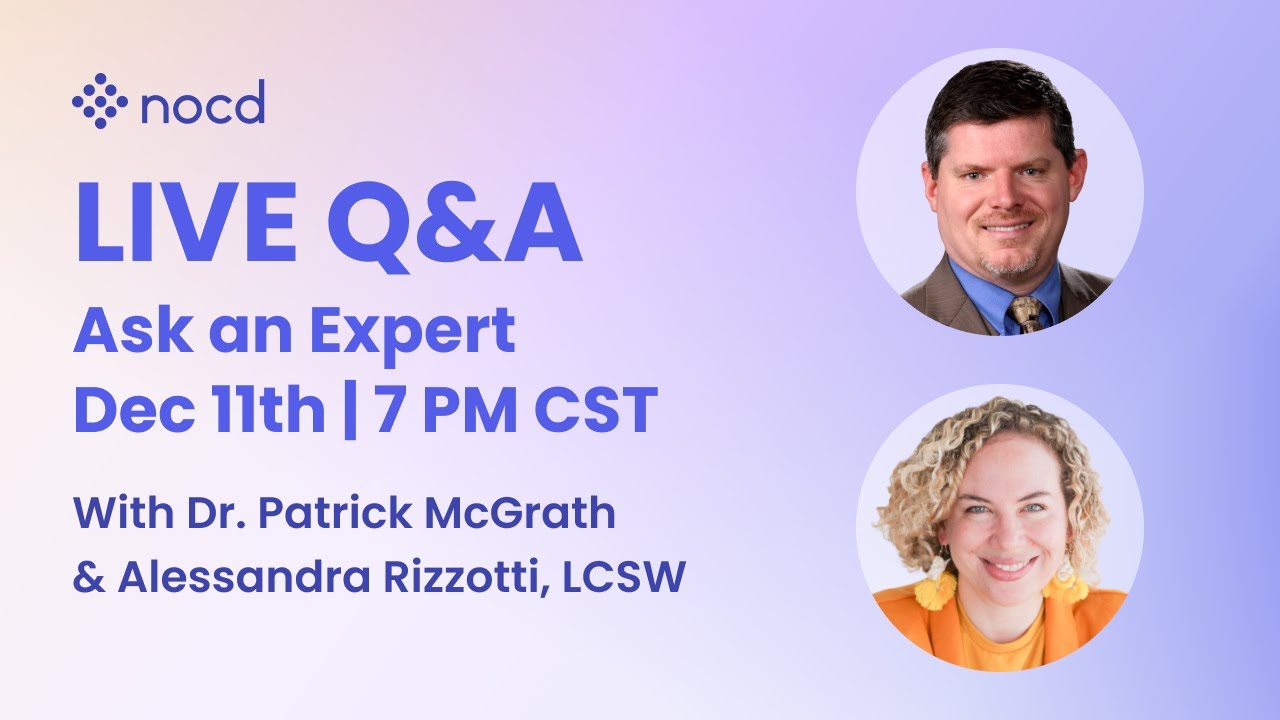 Ask an Expert Live OCD Q&A with Dr. Patrick McGrath and Alessandra ...