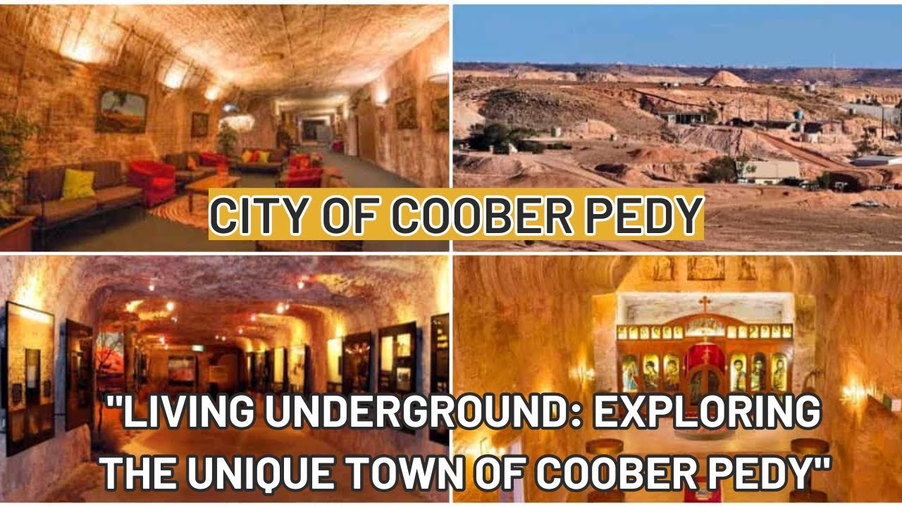 " Living Underground : The Unique World of Coober Pedy, Australia ...
