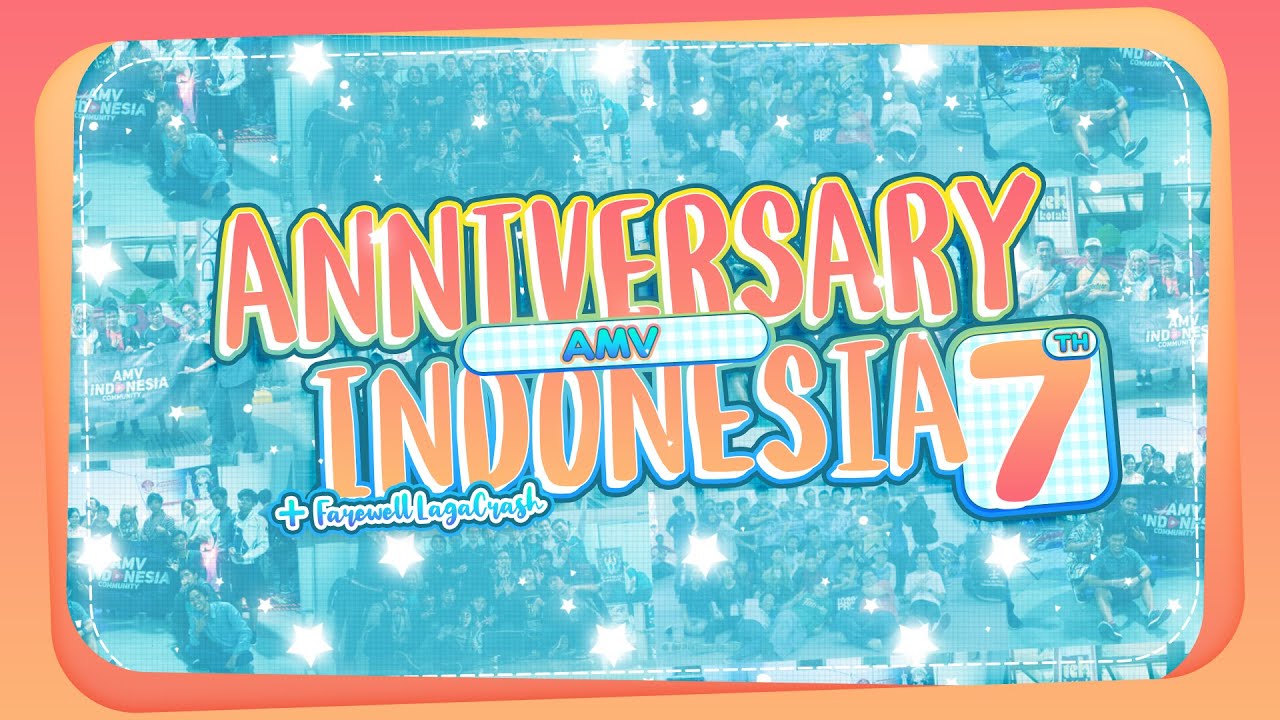 【AMV ID】SPECIAL MEP ANNIVERSARY AMV INDONESIA 7th - YouTube