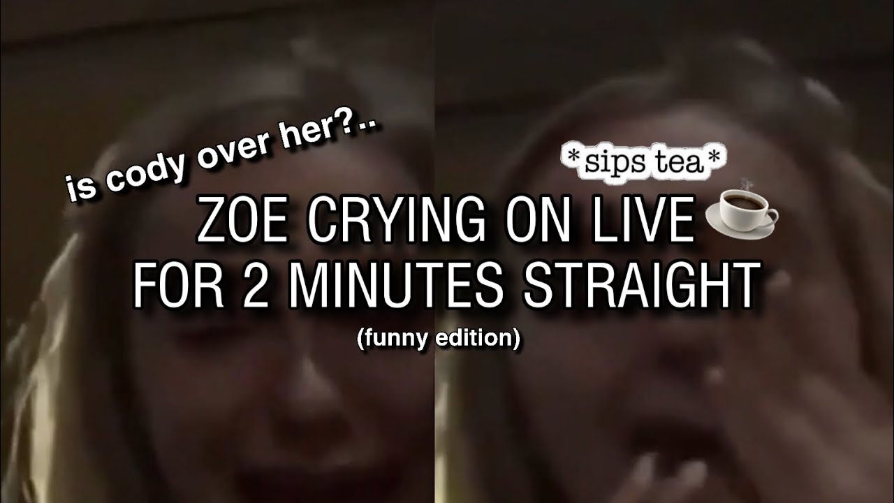zoe crying on live for 2 minutes straight (funny edition) - YouTube
