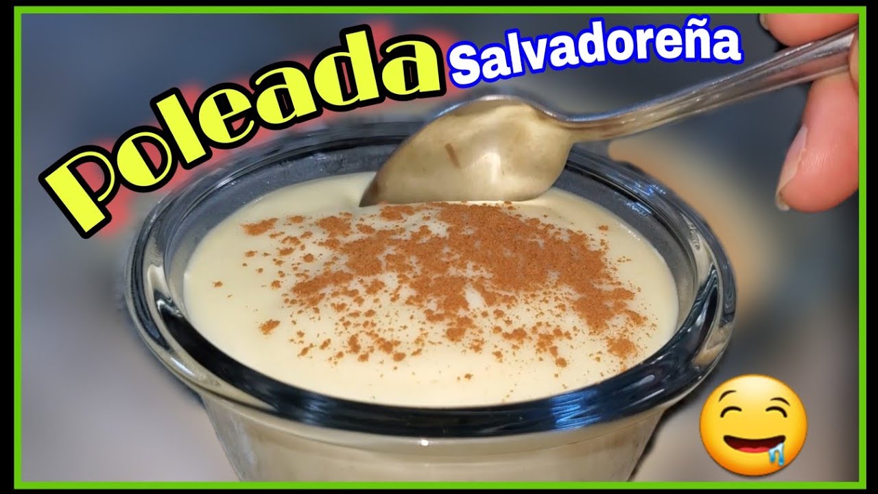 Como hacer poleada salvadoreña - LECHE POLEADA 🤤 - YouTube