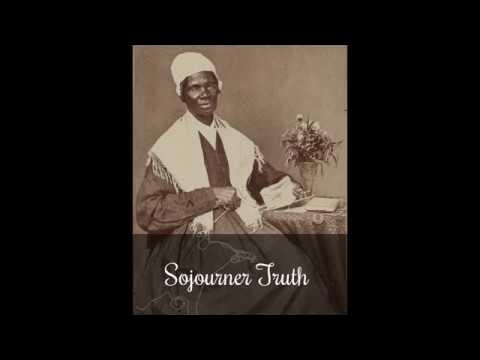 Sojourner Truth, Ain't I A Woman? - YouTube