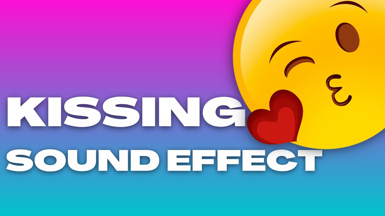 Kissing Sound Effect (1 HOUR) - YouTube