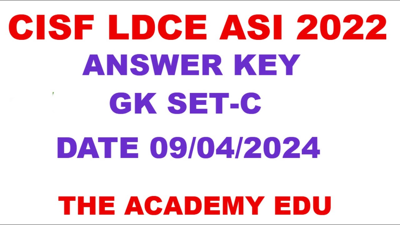 CISF LDCE ASI 2022 GK ANSWER KEY EXAM DATE 09 04 2024 YouTube cisf-ldce-asi-2022-gk-answer-key-exam-date-09-04-2024-youtube
