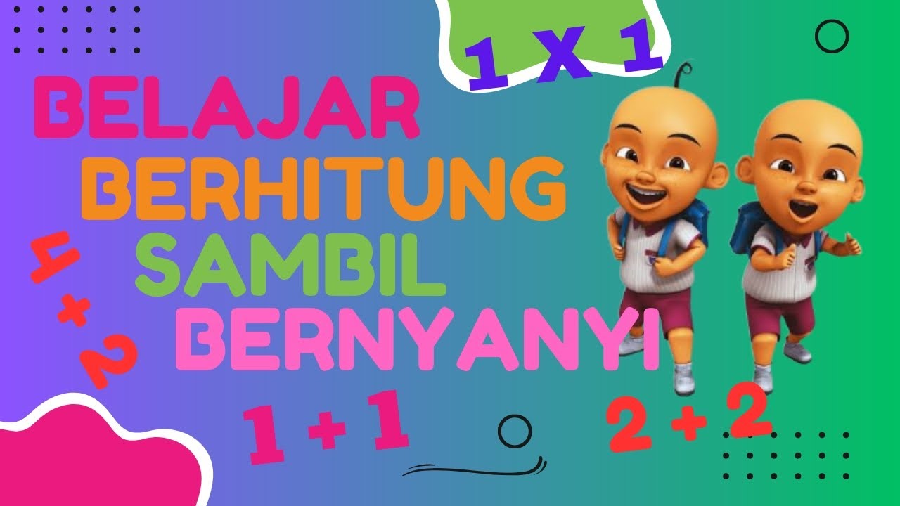 Upin Ipin Update !! Belajar Berhitung Sambil Bernyanyi | TK, Paud, 1-5 ...