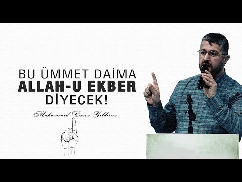Bu Ümmet Daima Allah-u Ekber Diyecek! - ÖZEL VİDEO - Muhammed Emin Yıldırım
