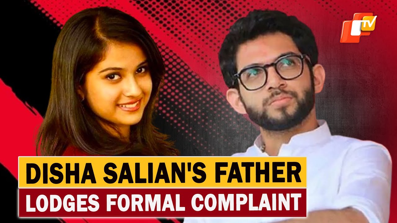 Disha Salian's Father Lodges Complaint Against Aditya Thackeray & 3 ...