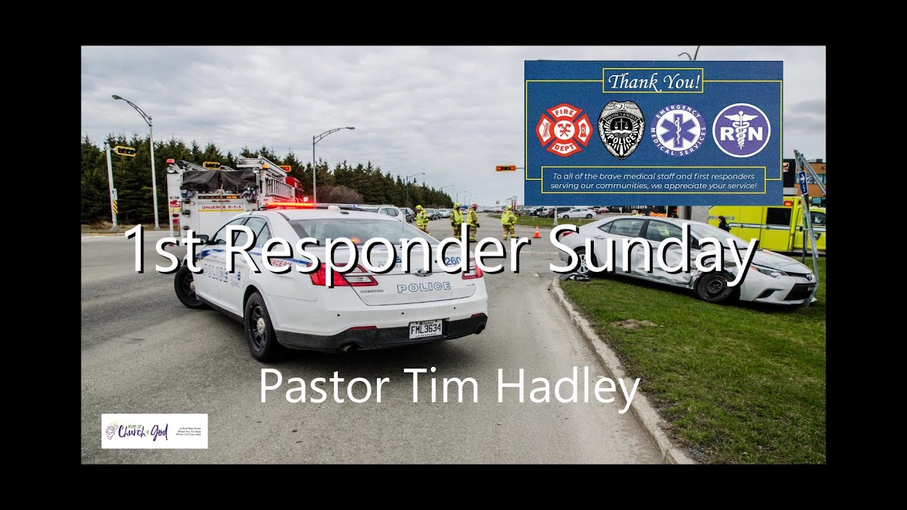 05/15/22: 1st Responder Sunday (Pastor Tim Hadley) - YouTube