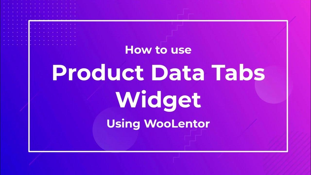 How to use Product Data Tabs Widget using WooLentor - YouTube