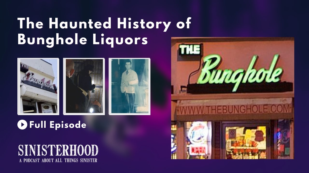 The Haunted History of Bunghole Liquors | Episode 204 | Sinisterhood ...